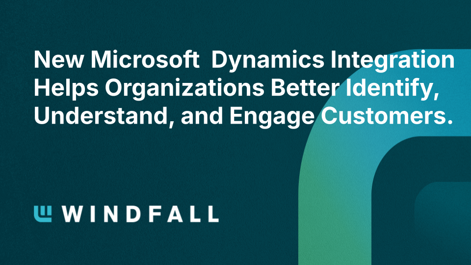 Windfall's New Integration with Microsoft Dynamics Empowers Organizations to Better Identify ...